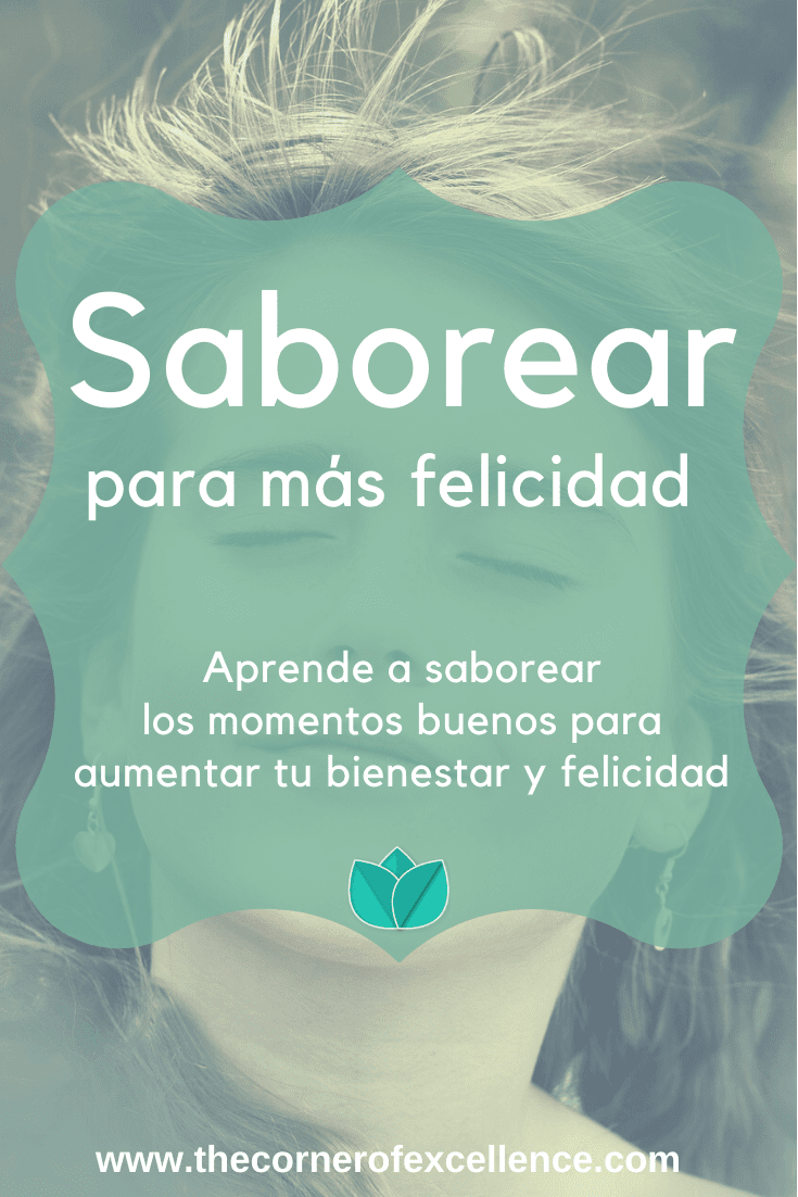 Aprenda a saborear el momento
