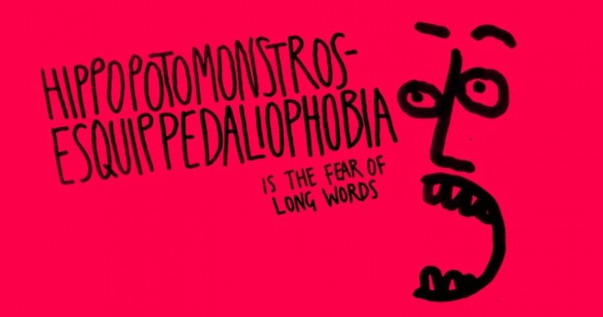 Miedo a las palabras largas: Hippopotomonstro-sesquipedaliofobia