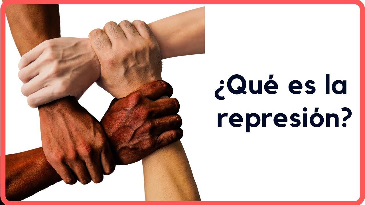 ¿Qué es la represión?